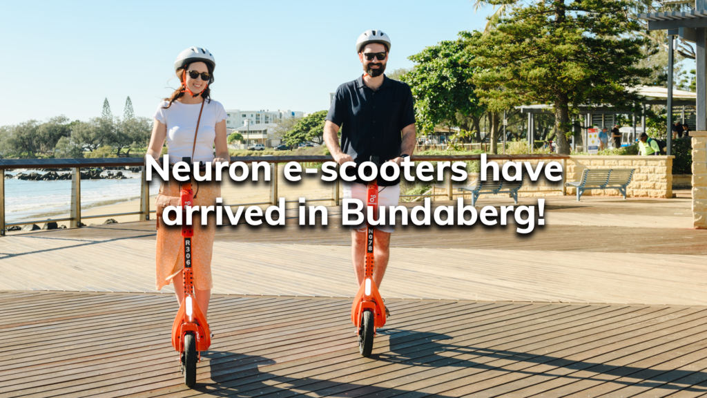 Neuron e-scooters have arrived in Bundaberg! : Neuron Mobility