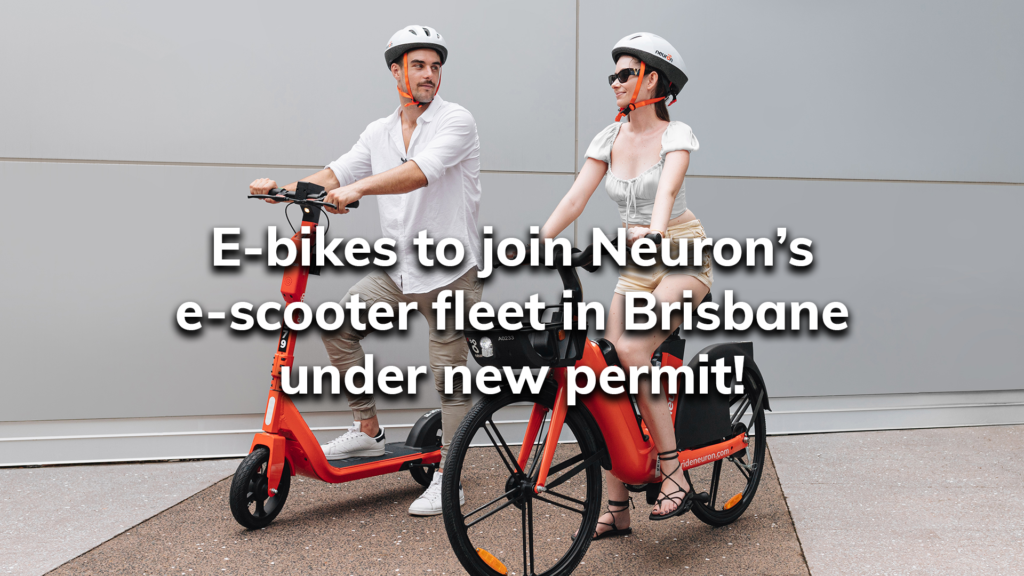 E-bikes to join Neuron’s e-scooter fleet in Brisbane under new permit ...
