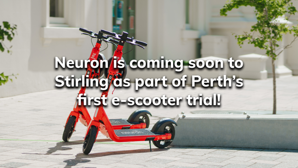 Neuron is coming soon to Stirling as part of Perth’s first e-scooter ...