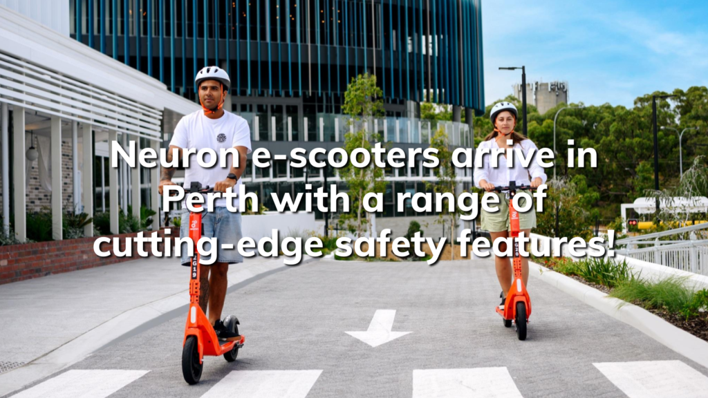 Neuron e-scooters arrive in Perth with a range of cutting-edge safety ...
