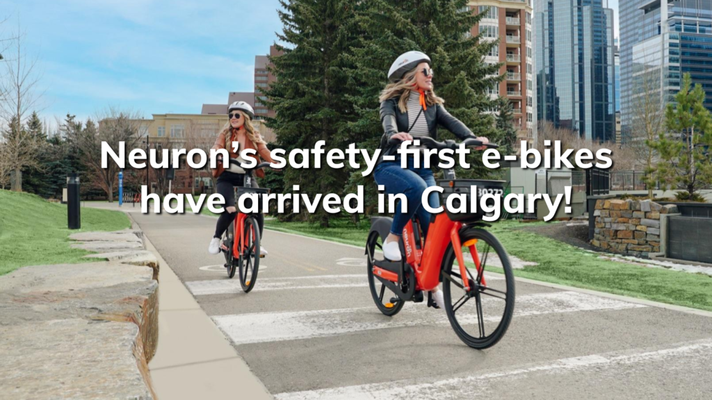 Neuron’s safety-first e-bikes have arrived in Calgary! : Neuron Mobility